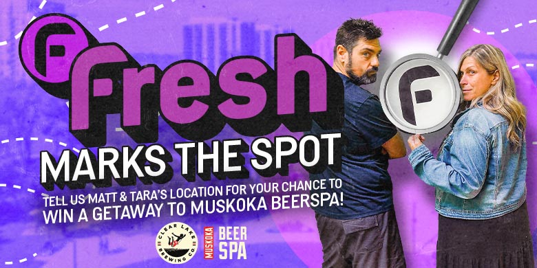 Fresh Marks The Spot Contest | 93.1 Fresh Radio
